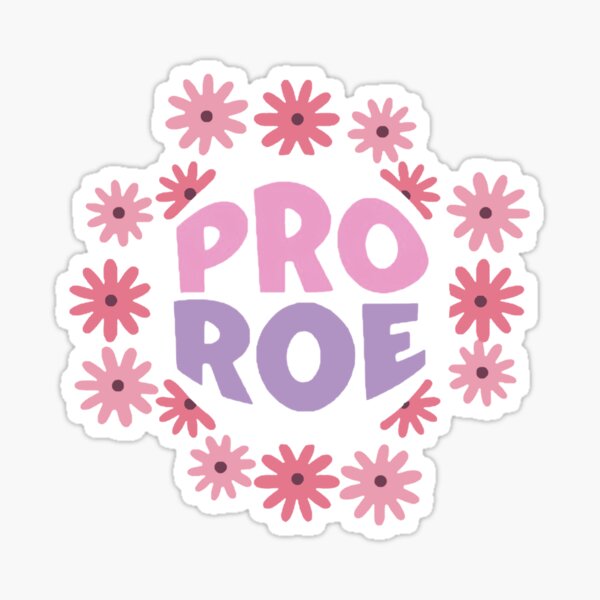 "Pro Roe" Sticker for Sale by Emmycap | Redbubble