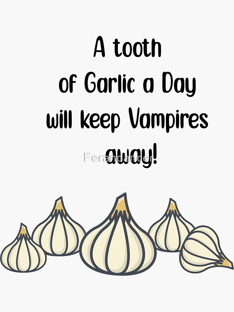 "A tooth of garlic a day" Sticker for Sale by Ferandancer | Redbubble