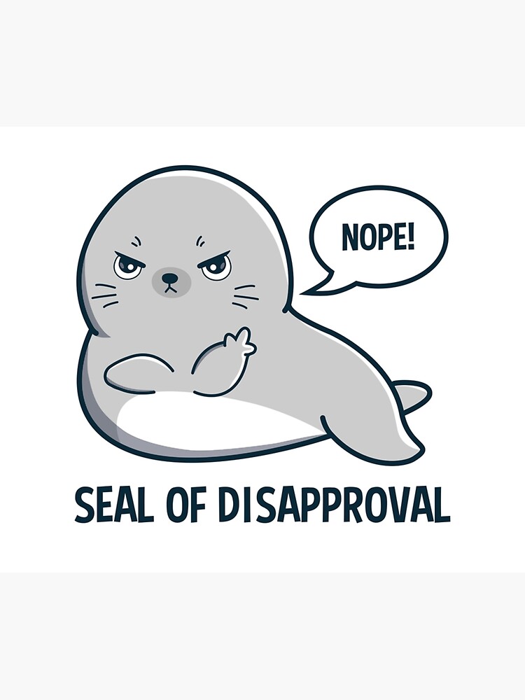 "Seal of Disapproval Poster" Sticker for Sale by florekleckm | Redbubble