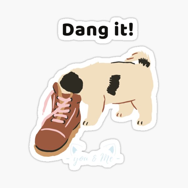 "Dog Dang it" Sticker for Sale by YouriHanDesign | Redbubble