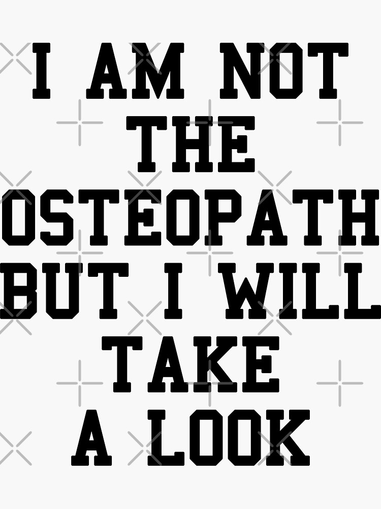 "Osteopath Funny Sayings" Sticker for Sale by SydneyLoving | Redbubble