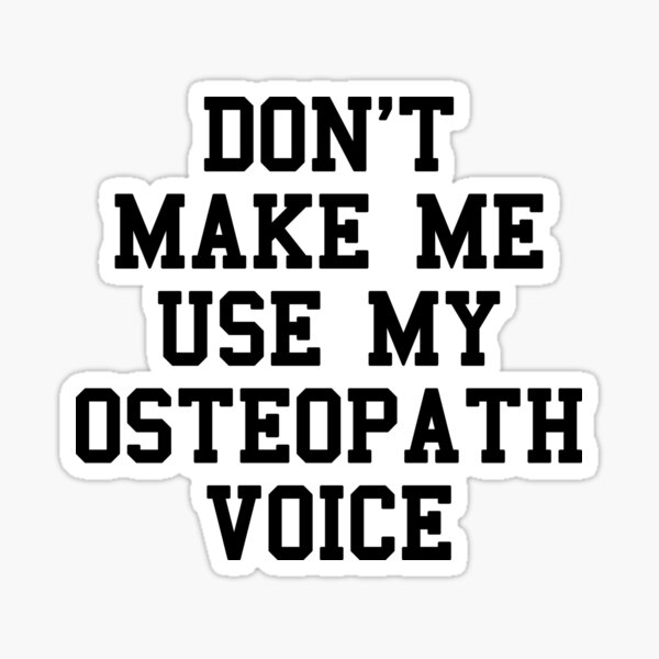 "Osteopath Funny Sayings" Sticker for Sale by SydneyLoving | Redbubble