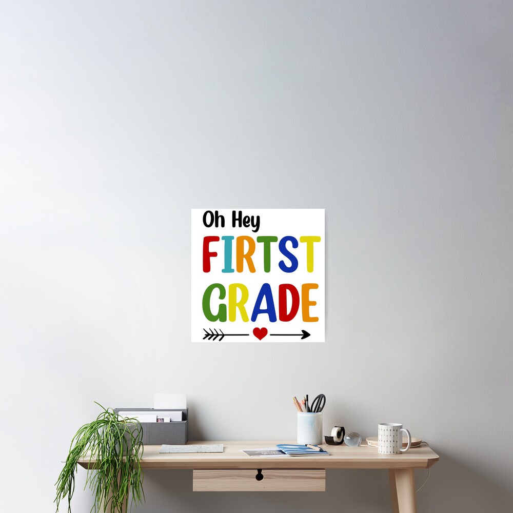 "Oh Hey First Grade Shirt Fun Student Teacher Back To School" Poster ...