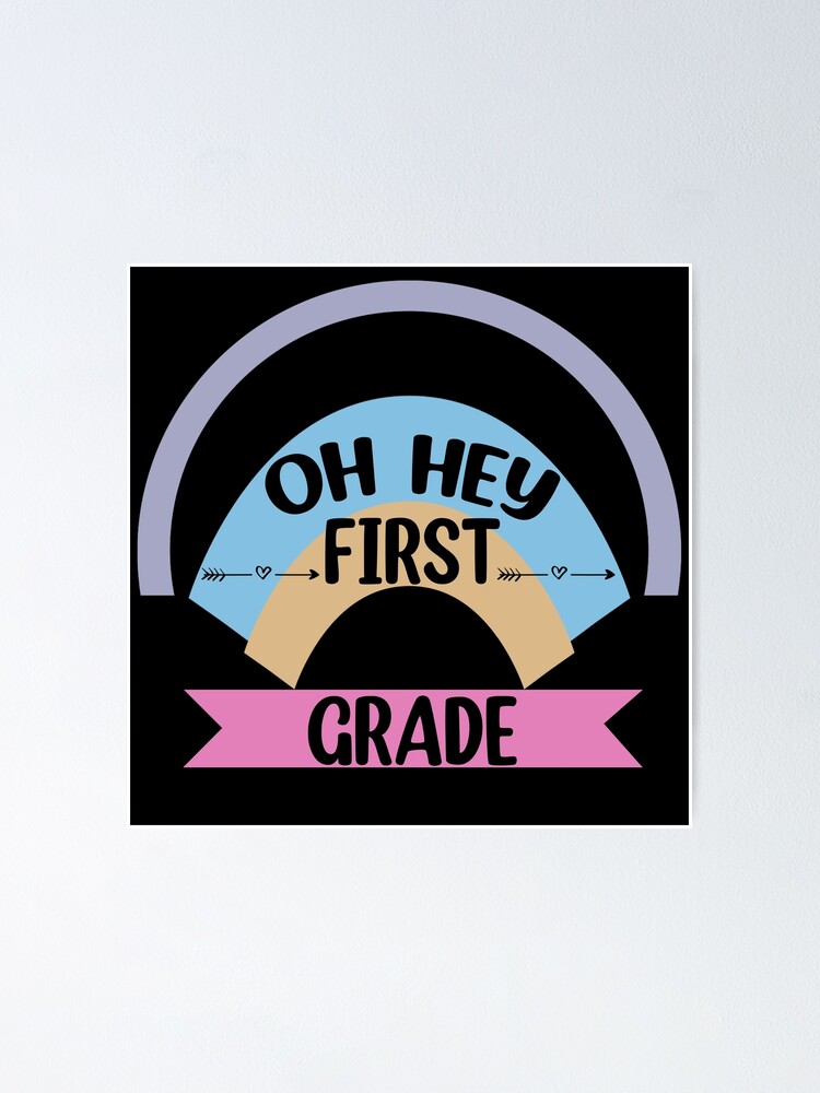 "Oh Hey First Grade Shirt Fun Student Teacher Back To School" Poster ...