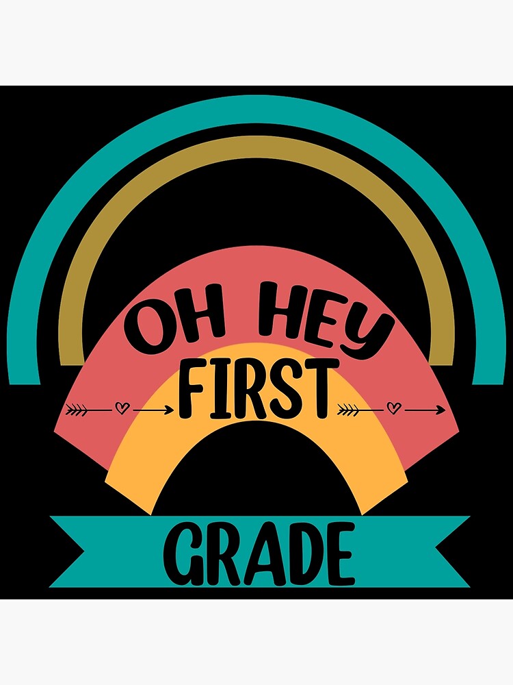 "Oh Hey First Grade Shirt Fun Student Teacher Back To School" Poster ...