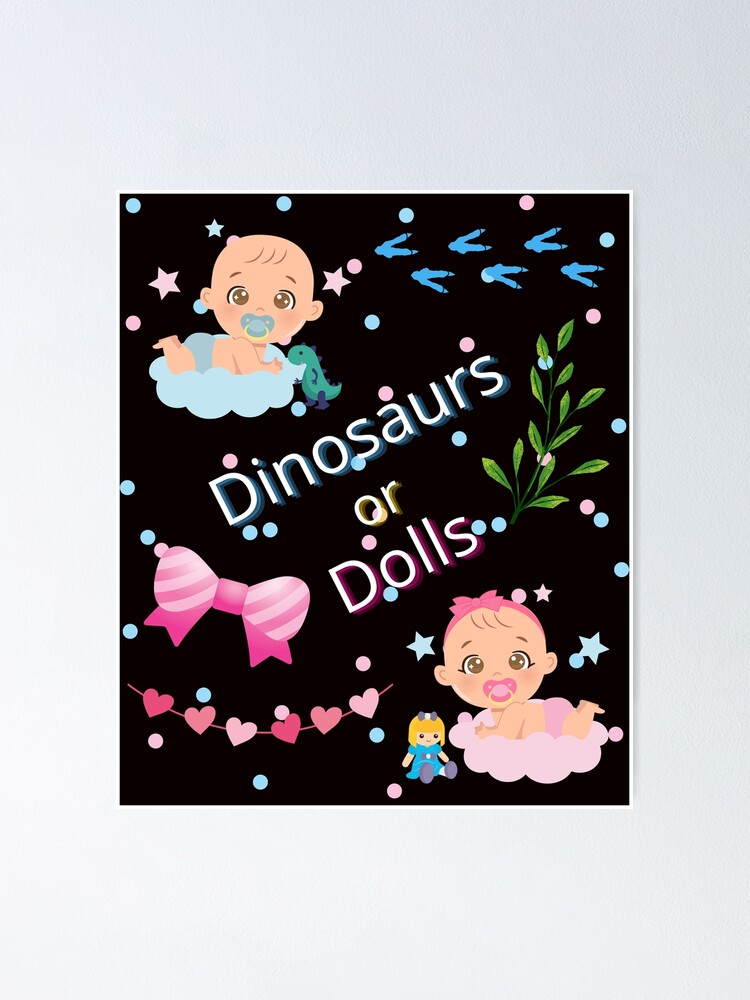 "Dinosaurs or Dolls Boy Girl Gender Reveal" Poster for Sale by starlit ...