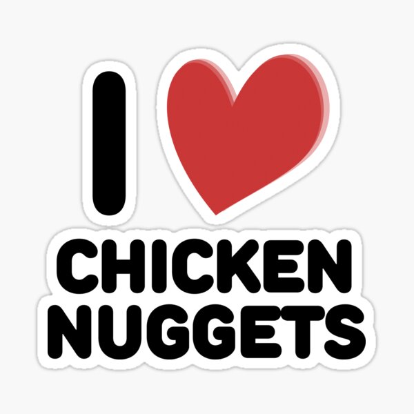 "I Love Chicken Nuggets" Sticker for Sale by I-Heart-Designs | Redbubble