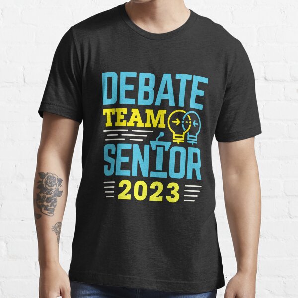 "Debate Team Senior Class of 2023" T-shirt for Sale by jaygo ...