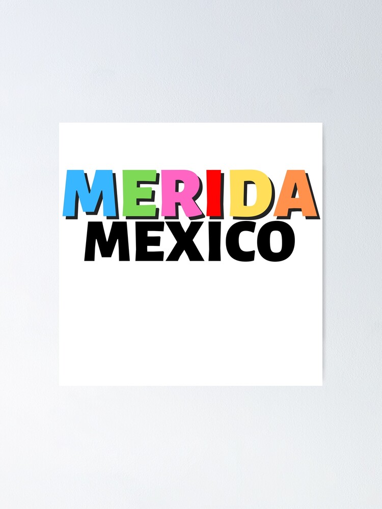 Póster «Mérida Yucatán México letras mayúsculas» de PriorityFocused ...