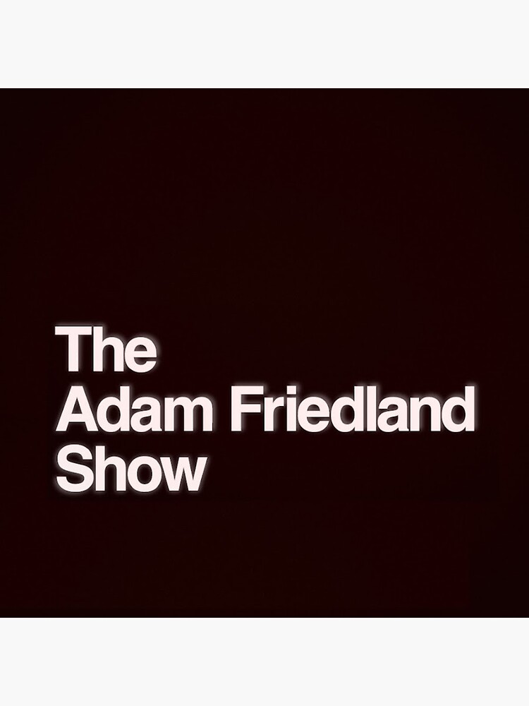 "The Adam Friedland Show" Sticker for Sale by DanBurton | Redbubble