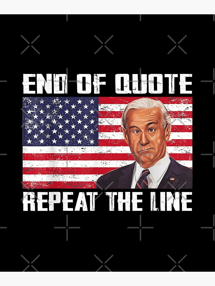 "End Of Quote Repeat The Line Funny Joe Biden End Of Quote Repeat The ...