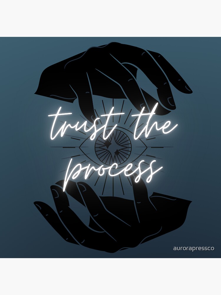 "Trust the Process Quote" Sticker for Sale by aurorapressco | Redbubble