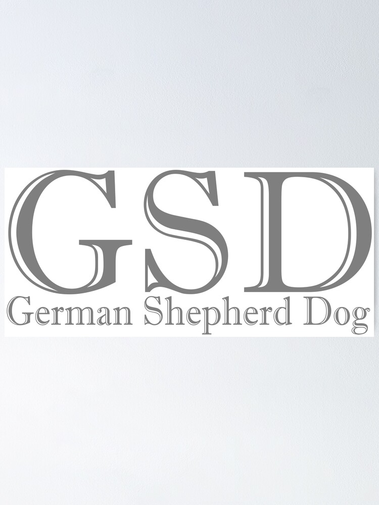 "GSD - German Shepherd Dog" Poster for Sale by DRJProds-Merch | Redbubble