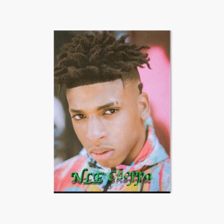"NLE Choppa Fan Art &" Art Board Print for Sale by BenPhillipsA | Redbubble