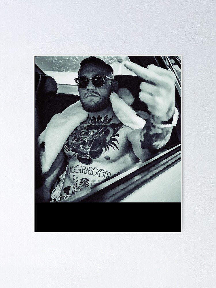 "Conor McGregor Middle Finger - Notorious " Poster for Sale by ...