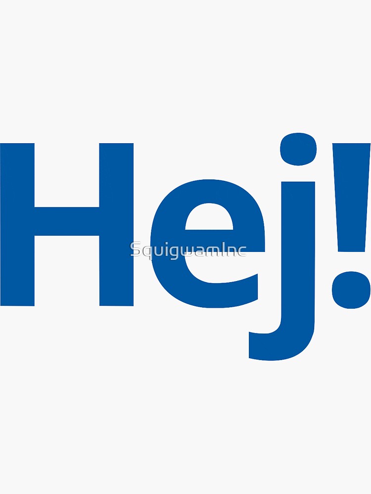 "Hej! 2" Sticker for Sale by SquigwamInc | Redbubble