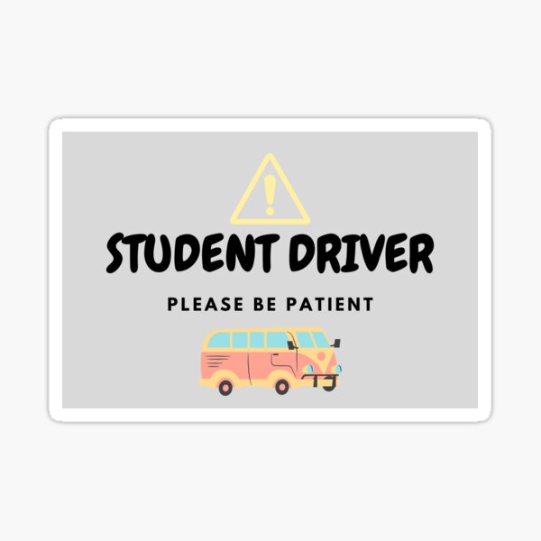 "STUDENT DRIVER " Sticker for Sale by Beachbumdesign | Redbubble