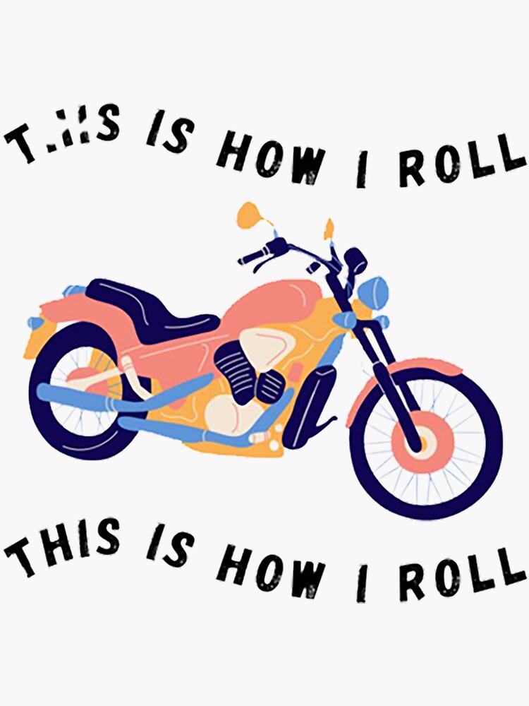 "This is how I Roll " Sticker for Sale by CharlieTalbot | Redbubble