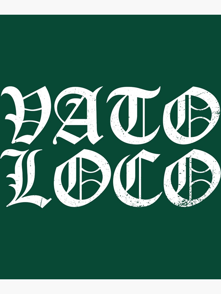 "Vato Loco - Chicano style " Greeting Card for Sale by HunterWar ...