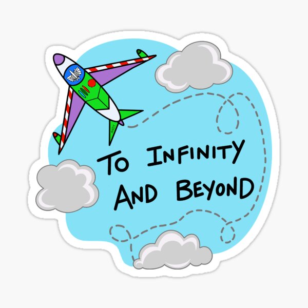 "To Infinity and Beyond" Sticker for Sale by DaphneBran | Redbubble