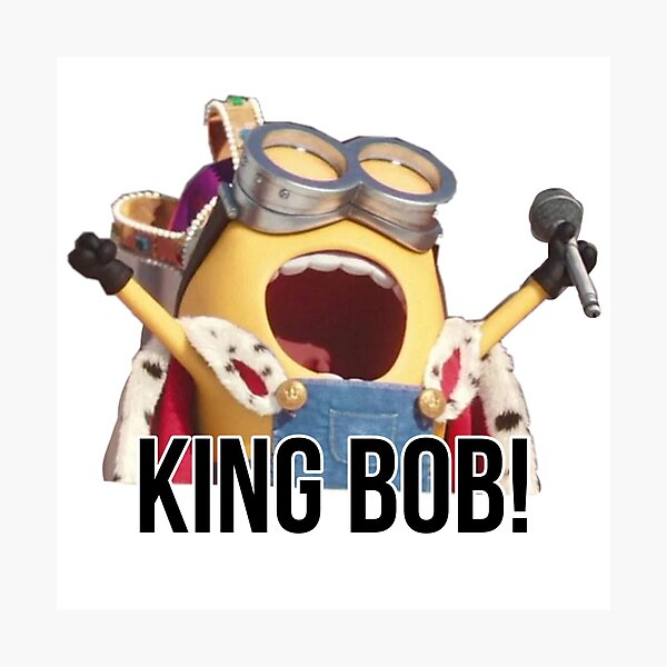 "KING BOB" Photographic Print for Sale by WowMonkey03 | Redbubble