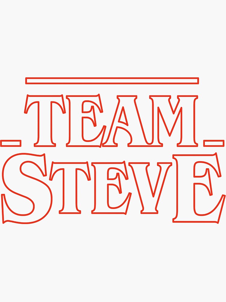 "Team steve, stranger things go steve!" Sticker for Sale by JohnBurt ...