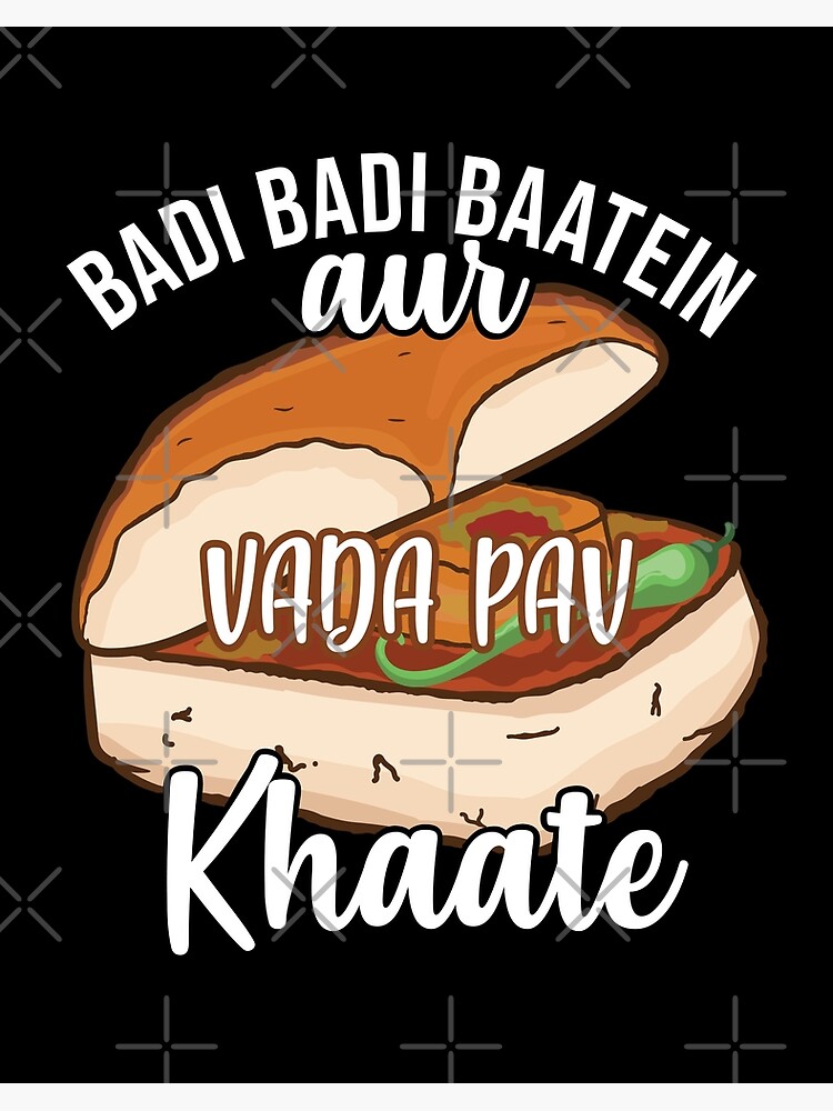 "Badi Badi Baatein Vada Pav Khate Hindi Quote Meme India" Art Board ...