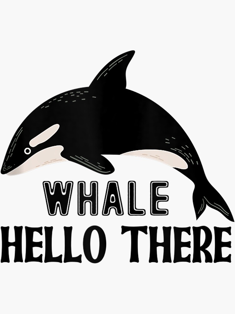 "Whale Hello There Orca Tank Top_4" Sticker for Sale by KawaHaiche ...
