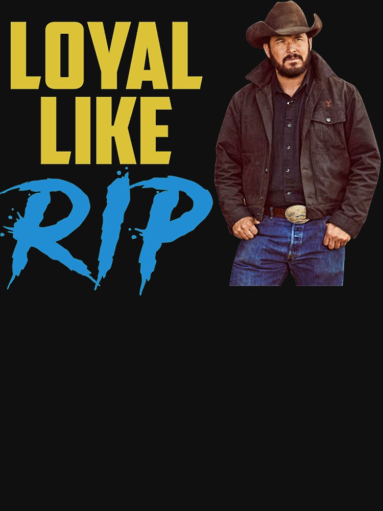 "Rip Wheeler Loyal Like Rip Rip Wheeler Yellowstonehhh American TV ...
