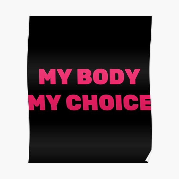 Póster «My Body My Choice Letreros de Neón» de JaredCasciole14 | Redbubble