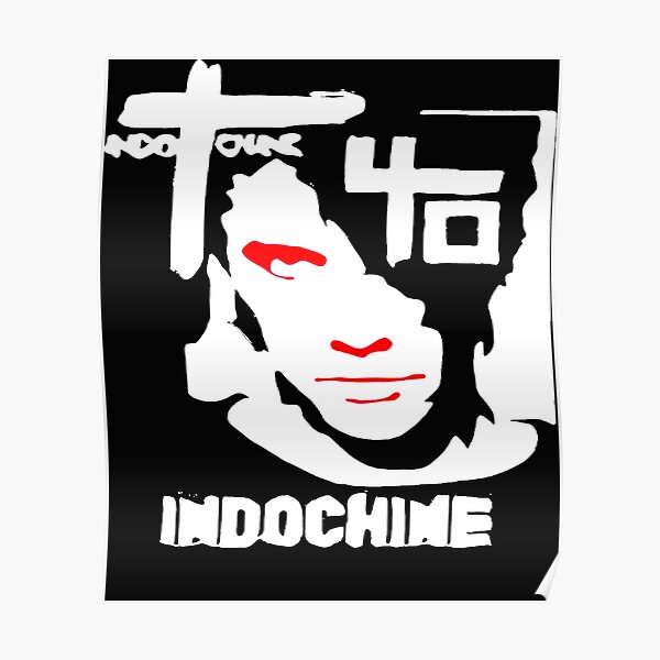 "original of indochine " Poster for Sale by Peteeeney | Redbubble
