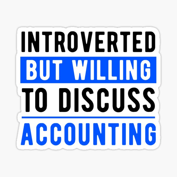 "Accounting Accountant Fun Quote" Sticker for Sale by NestaReign ...