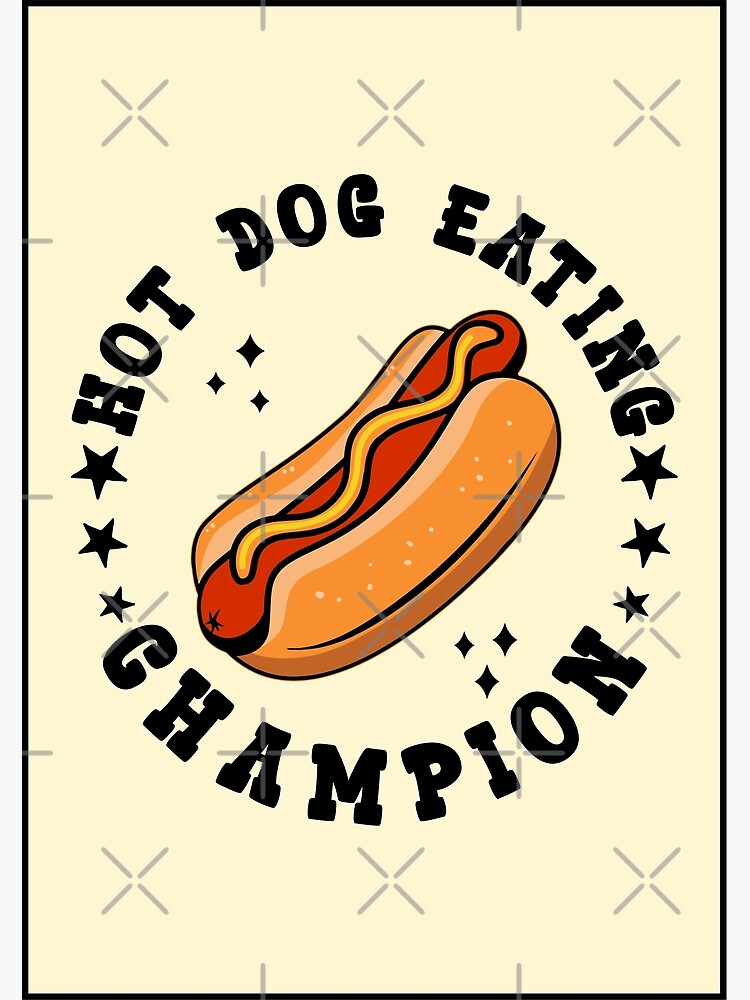 Poster « Hot Dog Eating Champion Cadeau drôle pour les amateurs de hot ...