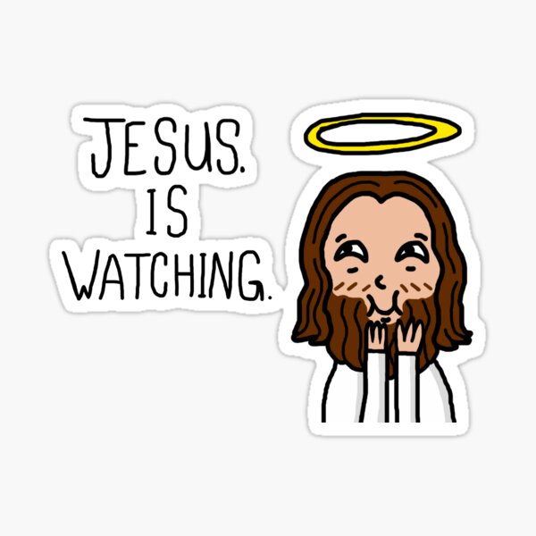 "Jesus is watching!" Sticker for Sale by BirdBling | Redbubble