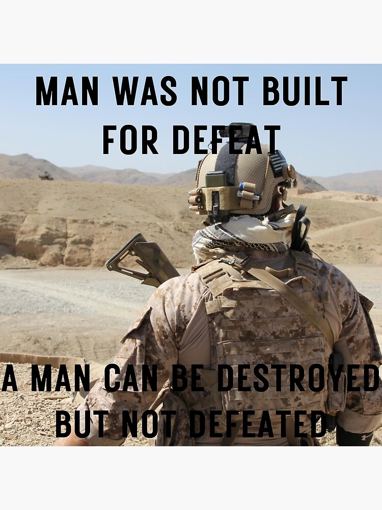 "US Army, A man can be destroyed but not defeated" Art Print for Sale ...
