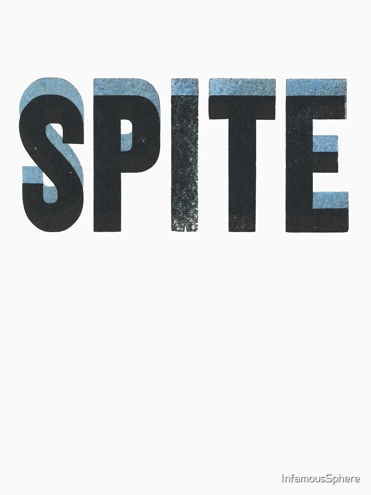 "Spite" T-shirt for Sale by InfamousSphere | Redbubble | spite t-shirts ...