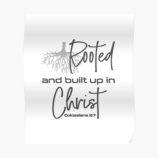 "Christian Design - Rooted and built up in Christ - Colossians 2 verse ...