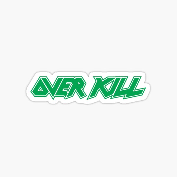 "kvtghi>>>>>overkill" Sticker for Sale by brownjkj | Redbubble