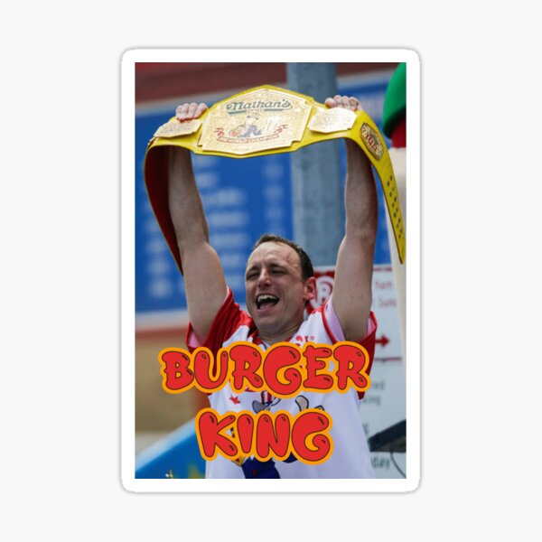 "joey chestnut the burger king The Glizzy Gladiator Classic " Sticker ...