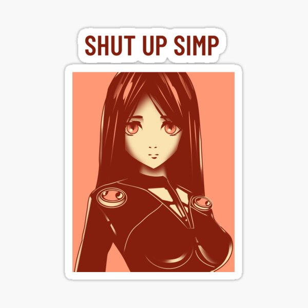 " Shut Up Simp - Cool" Sticker for Sale by Nana-Digital | Redbubble
