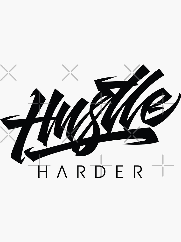 "Hustle Harder Graffiti letters" Sticker for Sale by digimotto | Redbubble