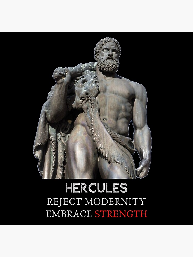 "Hercules - Reject Modernity - Embrace Strength" Poster for Sale by ...