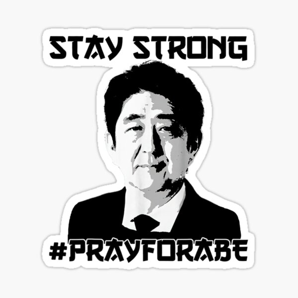 "Shinzo Abe, Pray For Shinzo Abe " Sticker for Sale by IngridOffenz ...