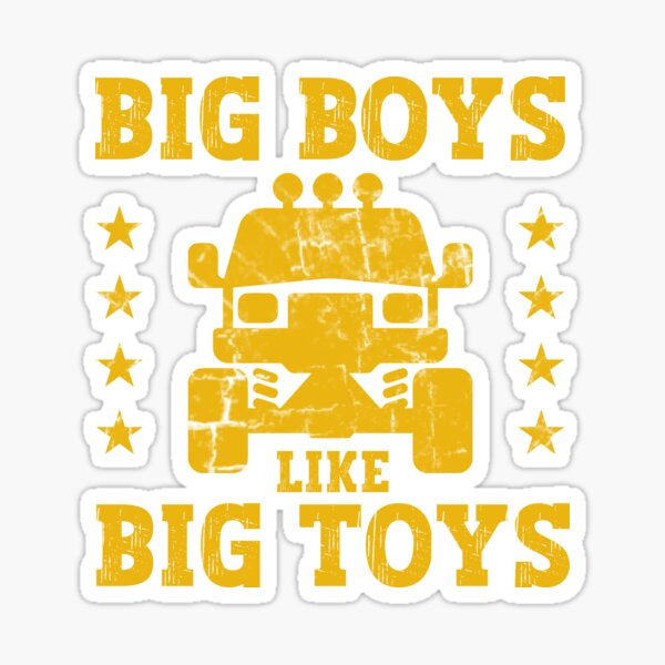 "Big boys like big toys" Sticker for Sale by FurioInc | Redbubble