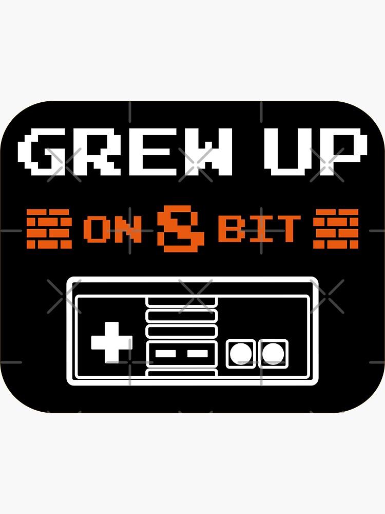 "Grew Up On 8 BIT, Nintendo, NES" Sticker for Sale by PirateOwl | Redbubble