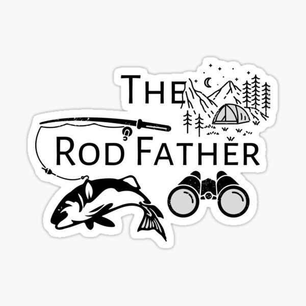 "Fishing Parody The Rod Father Fathers Day Daddy Boyfriend Fishing Boat ...