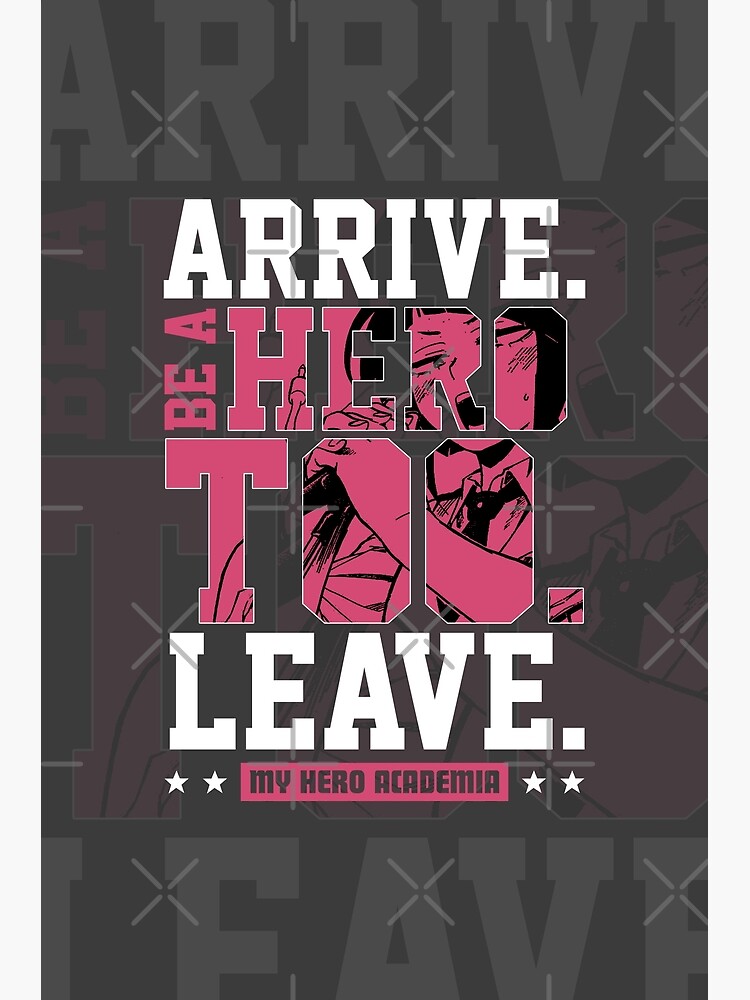 "Arrive. Be A Hero Too. Leave. | Hero Academia | Plus Ultra | Kyoka ...