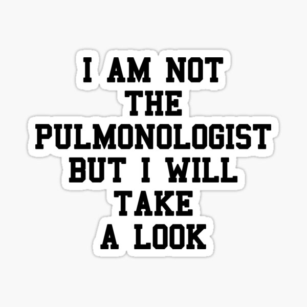 "PULMONOLOGIST Sayings" Sticker for Sale by SydneyLoving | Redbubble