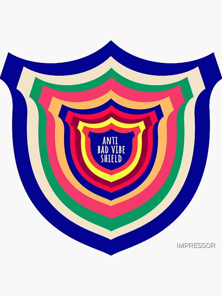 "ANTI BAD VIBE SHIELD" Sticker for Sale by IMPRESSOR | Redbubble