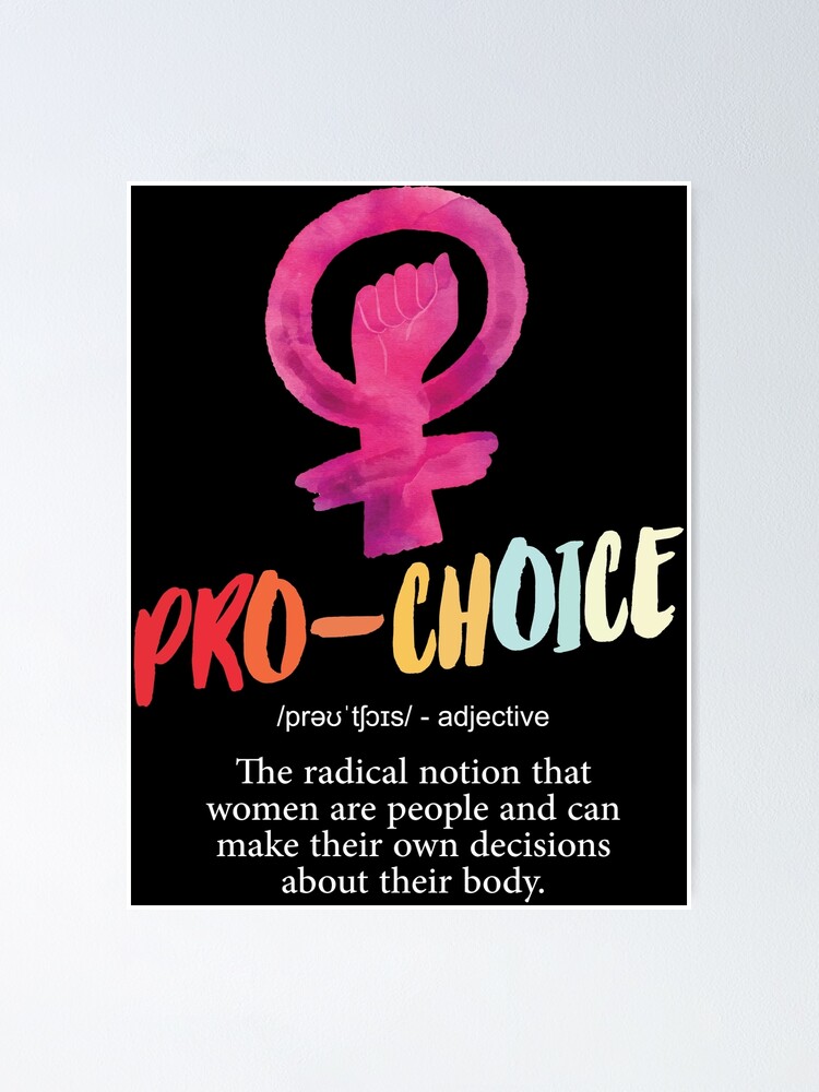 "Pro Choice Definition Feminist Rights - My Body My Choice" Poster for ...